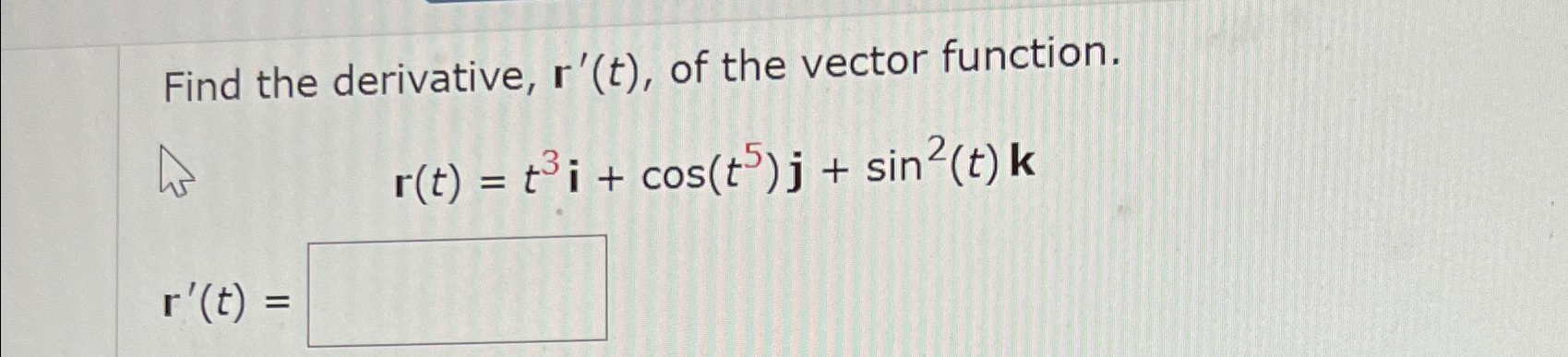 Solved Find The Derivative R T ﻿of The Vector