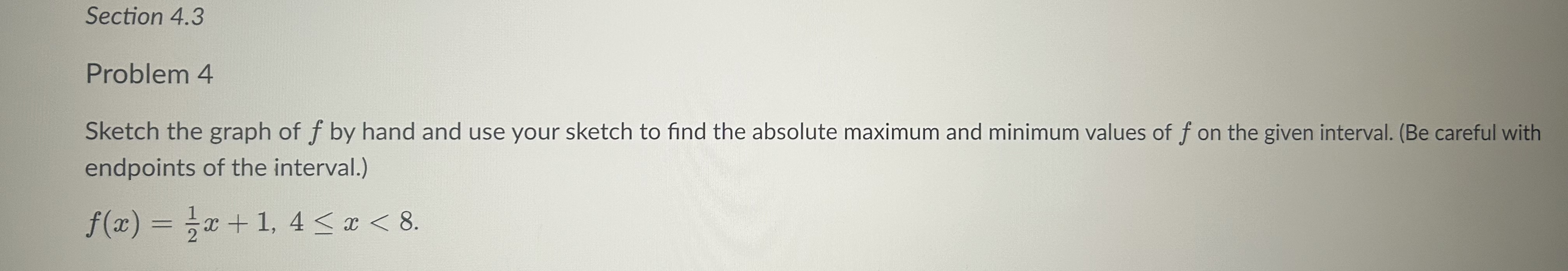Solved Section 4.3Problem 4Sketch the graph of f by hand and | Chegg.com