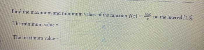 Solved Find the maximum and minimum values of the funcrion | Chegg.com