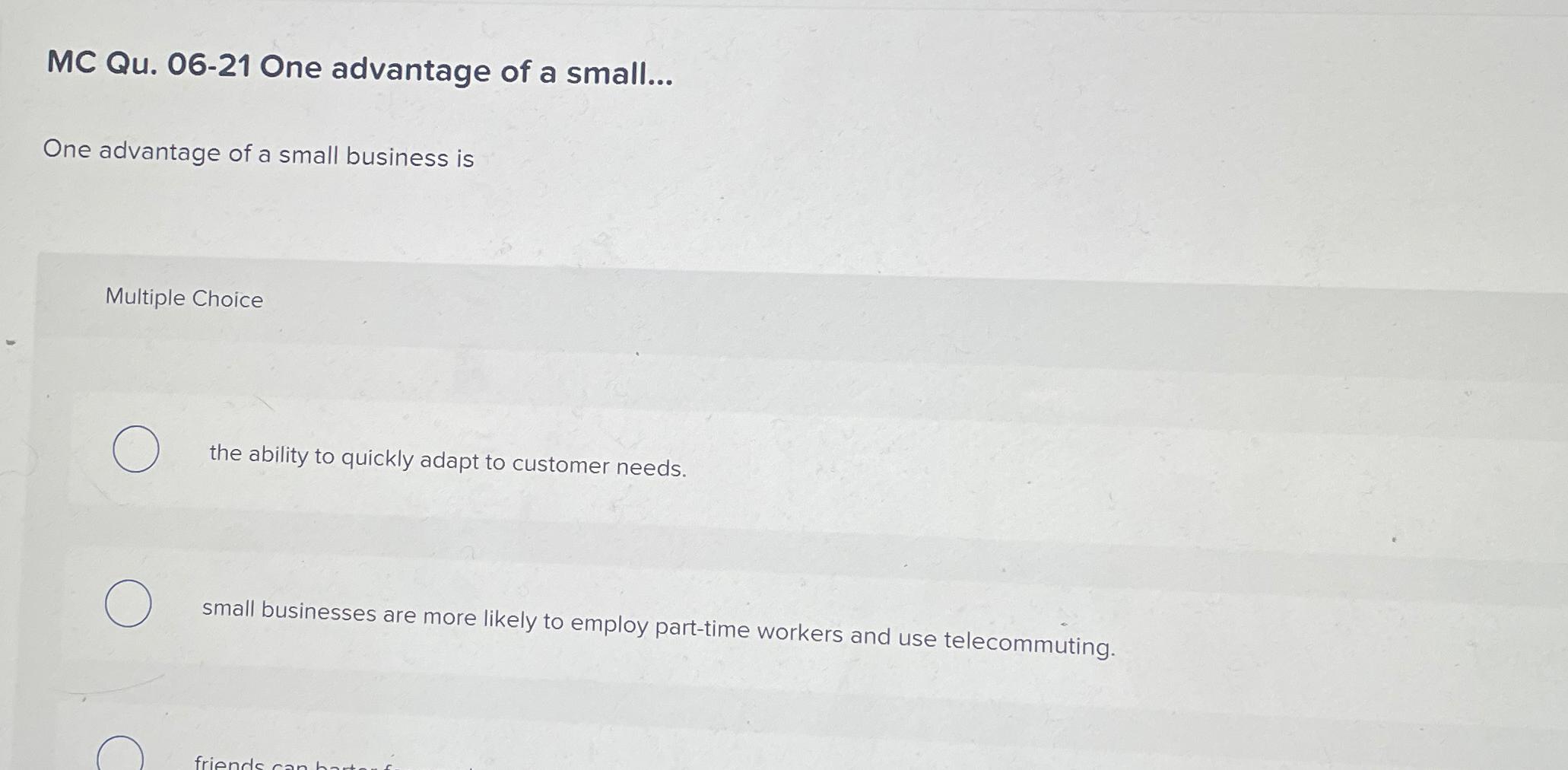 Solved MC Qu. 06-21 ﻿One advantage of a small...One | Chegg.com