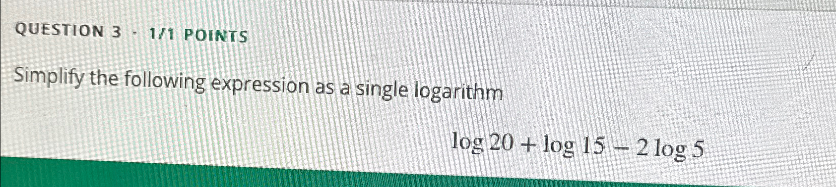 Solved QUESTION 3 - 1/1 ﻿POINTSSimplify the following | Chegg.com