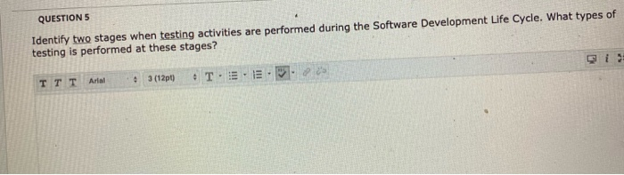 Solved QUESTIONS Identify two stages when testing activities | Chegg.com