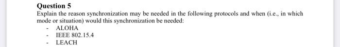 Solved Question 5 Explain the reason synchronization may be | Chegg.com