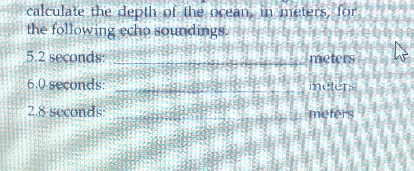 Solved calculate the depth of the ocean, in meters, for the | Chegg.com