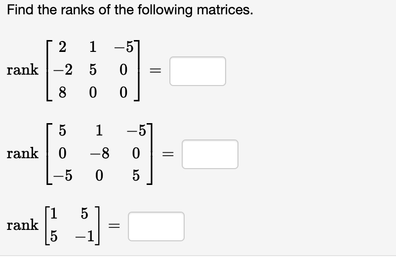Solved Find the ranks of the following | Chegg.com Solved Find the ranks of the following | Chegg.com