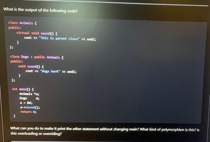 Solved What is the output of the following code? class | Chegg.com