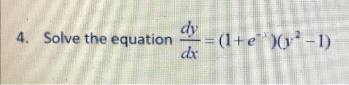 Solved 4. Solve the equation = (1+e)(?-1) | Chegg.com