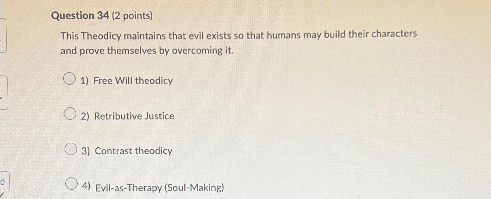 Solved Question 34 (2 ﻿points)This Theodicy maintains that | Chegg.com