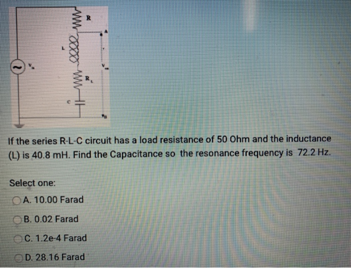 Solved If the series R-L-C circuit has a load resistance of | Chegg.com