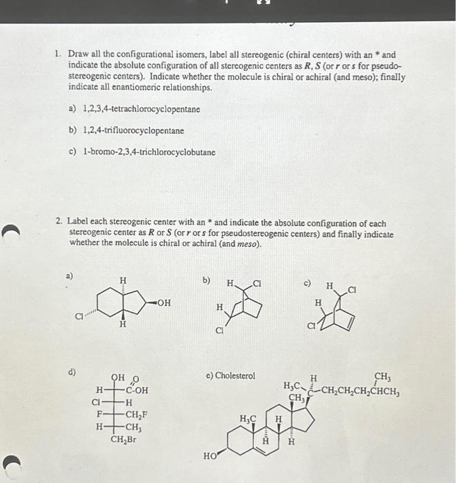 Solved 1. Draw all the configurational isomers, label all | Chegg.com