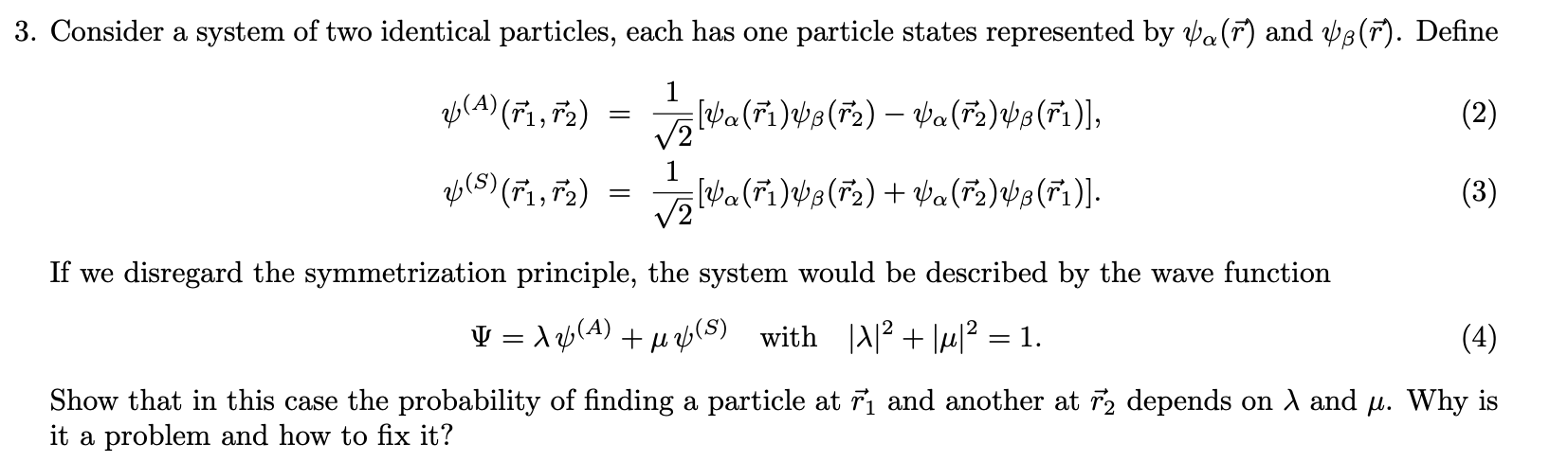 Solved Consider a system of two identical particles, each | Chegg.com