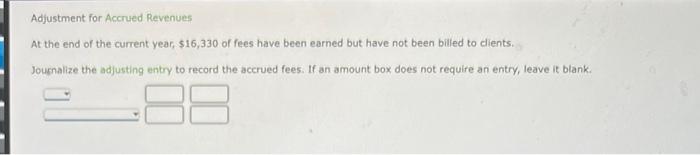 Solved Adjustment for Accrued Revenues At the end of the | Chegg.com
