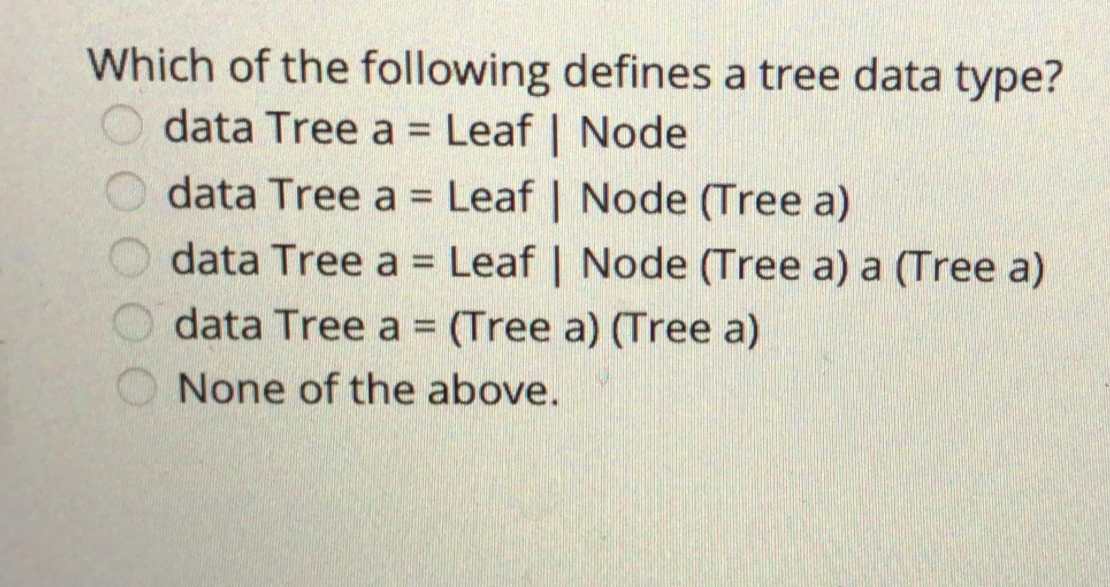 Which of the following defines a tree data type? data | Chegg.com