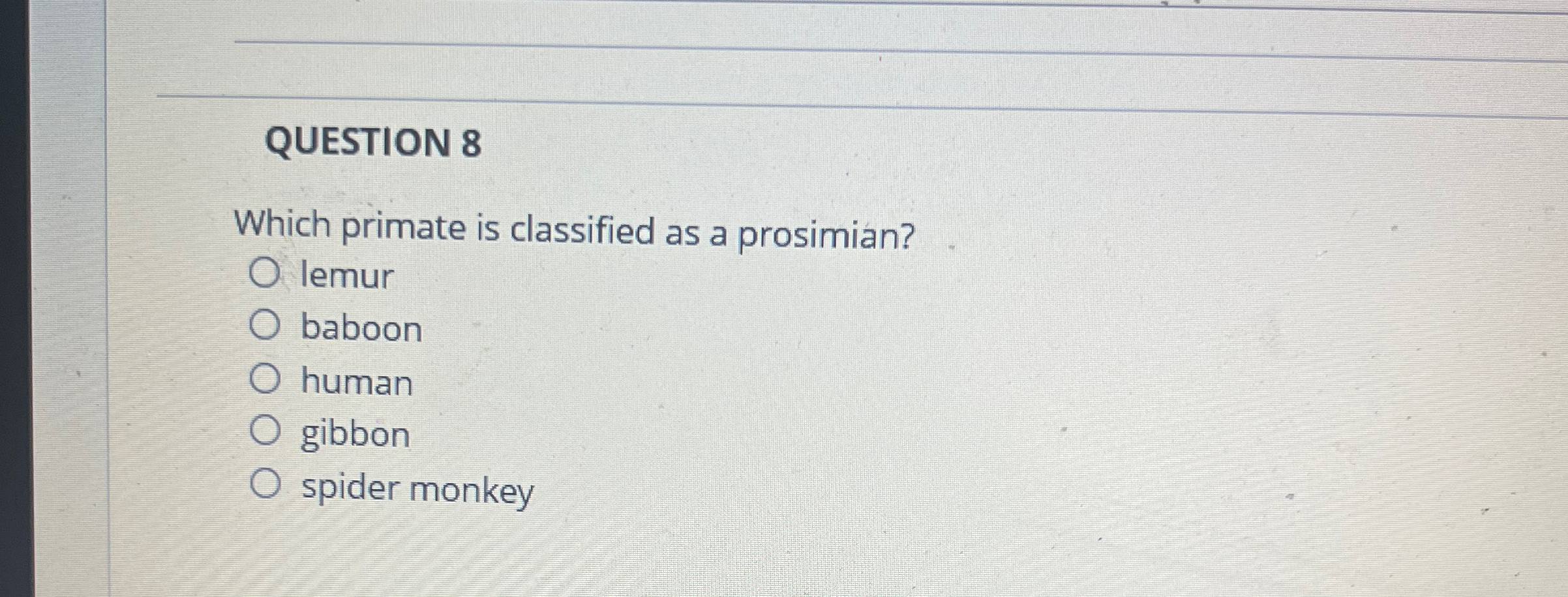 Solved QUESTION 8Which primate is classified as a | Chegg.com