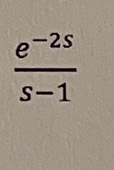 Solved s−1e−2s | Chegg.com