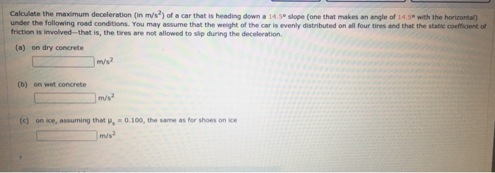 Solved Calculate The Maximum Deceleration In M S Of A Car