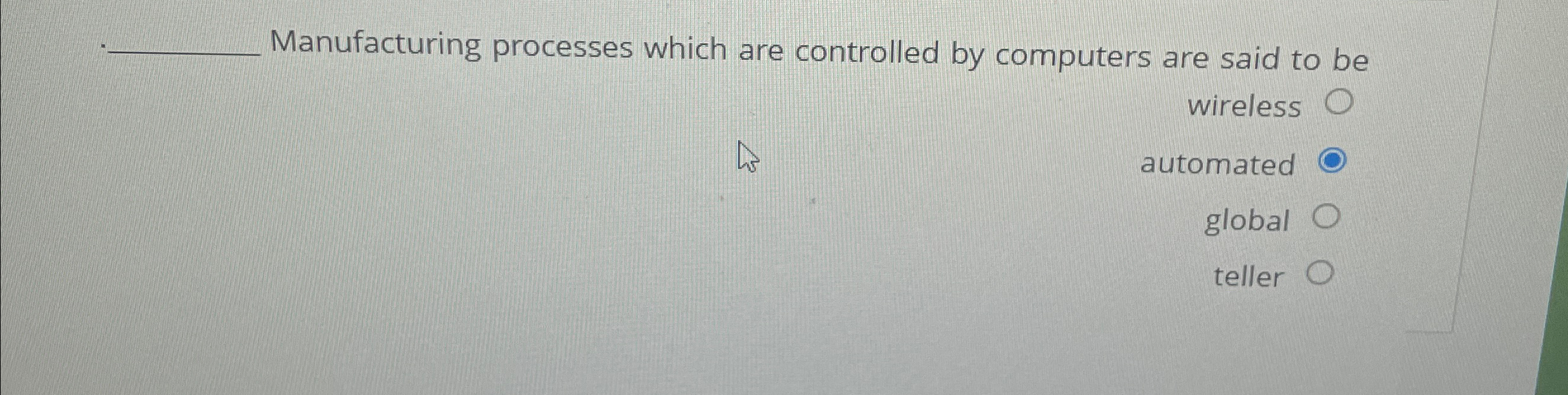 Solved Manufacturing processes which are controlled by | Chegg.com