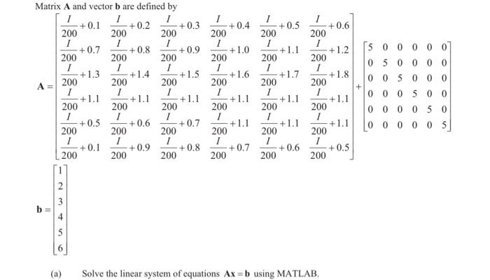 Solved Matrix A and vector b are defined by | Chegg.com