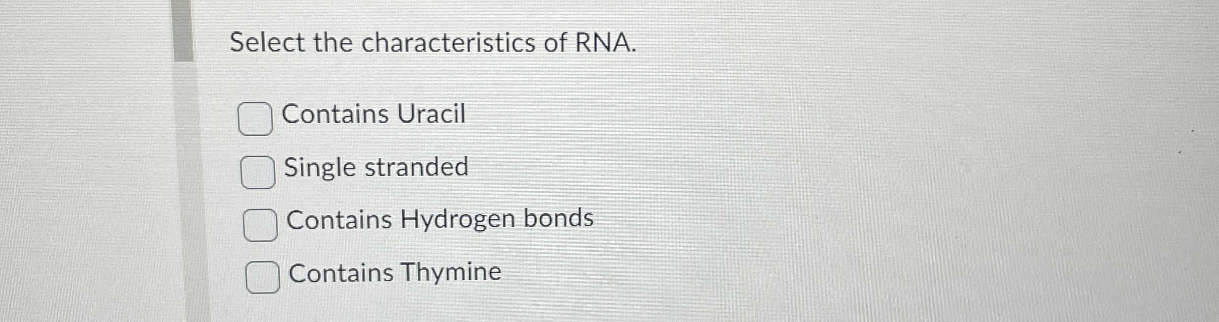 Solved Select the characteristics of RNA.Contains | Chegg.com