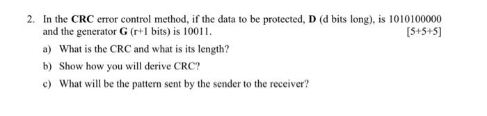 Solved 2. In the CRC error control method, if the data to be | Chegg.com