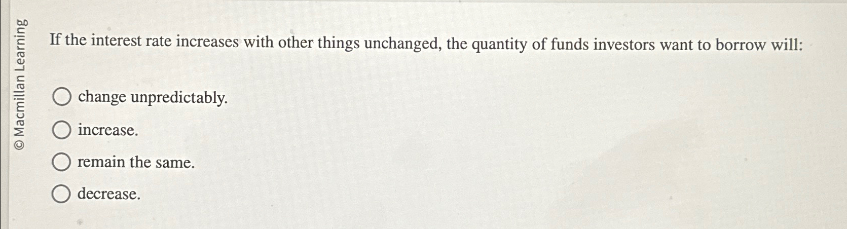 Solved If the interest rate increases with other things | Chegg.com