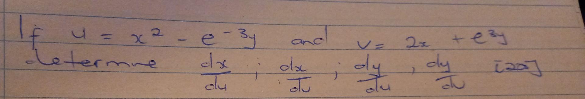 Solved If U X2−e−3y And V 2x E3y Letermne Dudx Dudx Dudy