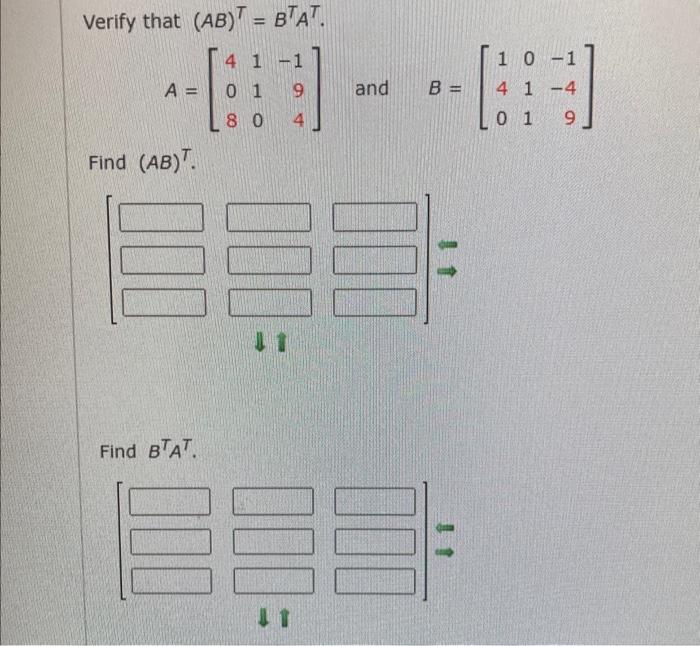 Solved Verify That Ab T Btat A ⎣⎡408110−194⎦⎤ And