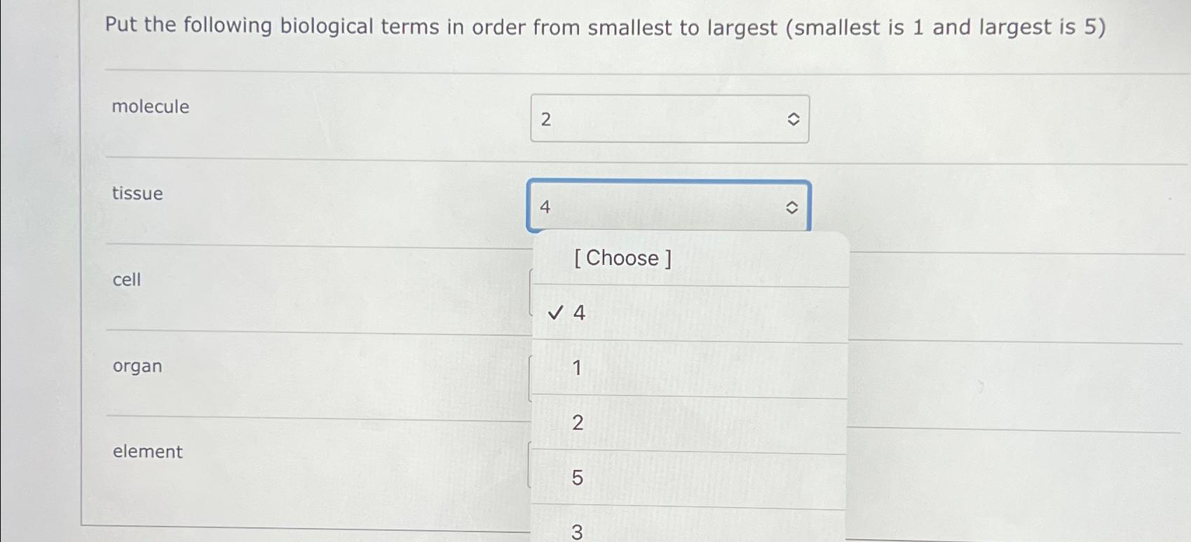 Solved Put the following biological terms in order from | Chegg.com