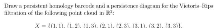 Draw a persistent homology barcode and a persistence | Chegg.com