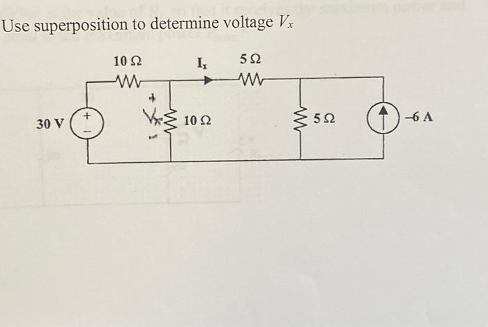 Solved Use superposition to determine voltage Vx 30 V 10 Ω Μ | Chegg.com