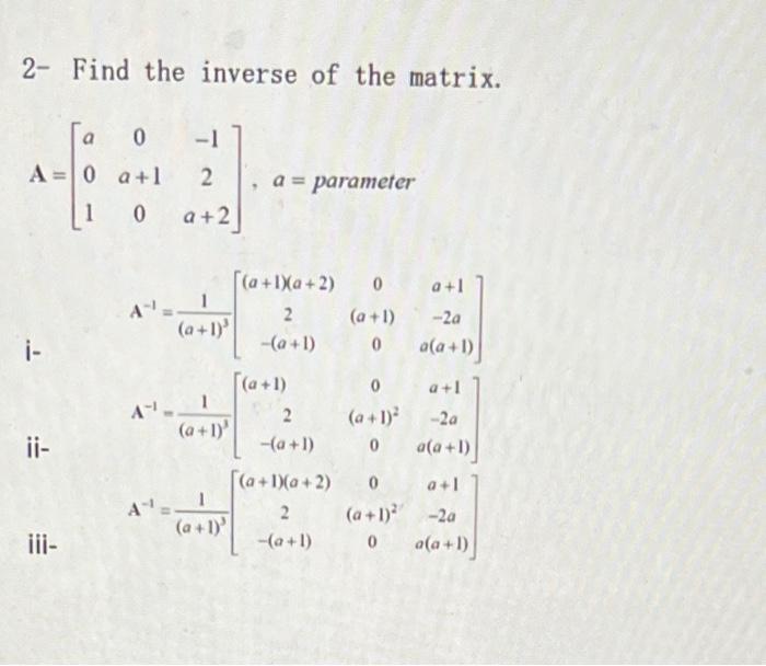 Solved 2− Find the inverse of the matrix. | Chegg.com