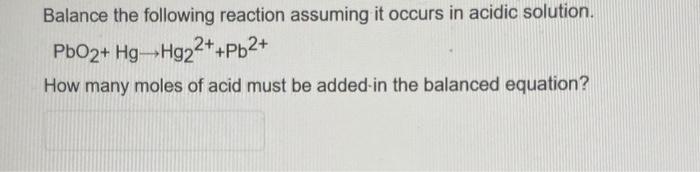 Solved Balance the following reaction assuming it occurs in | Chegg.com