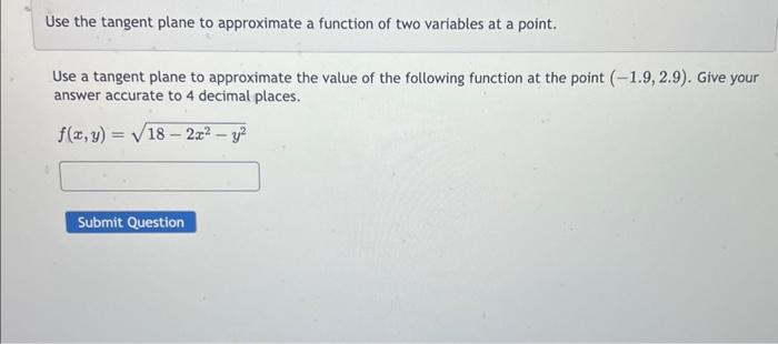 Solved Use the tangent plane to approximate a function of | Chegg.com