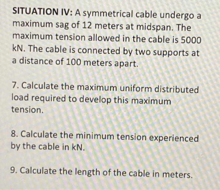 Solved SITUATION IV: A symmetrical cable undergo a maximum | Chegg.com