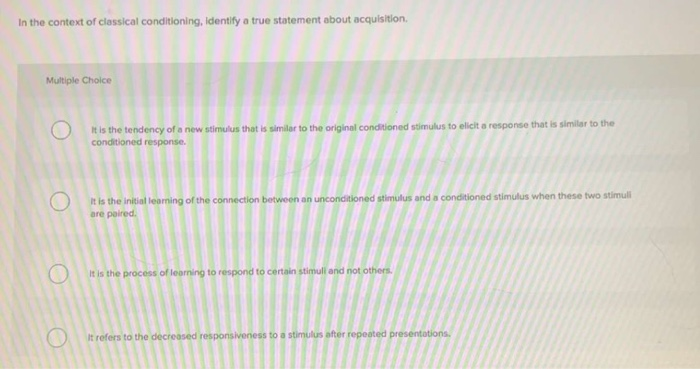 Solved In the context of classical conditioning, identify a | Chegg.com
