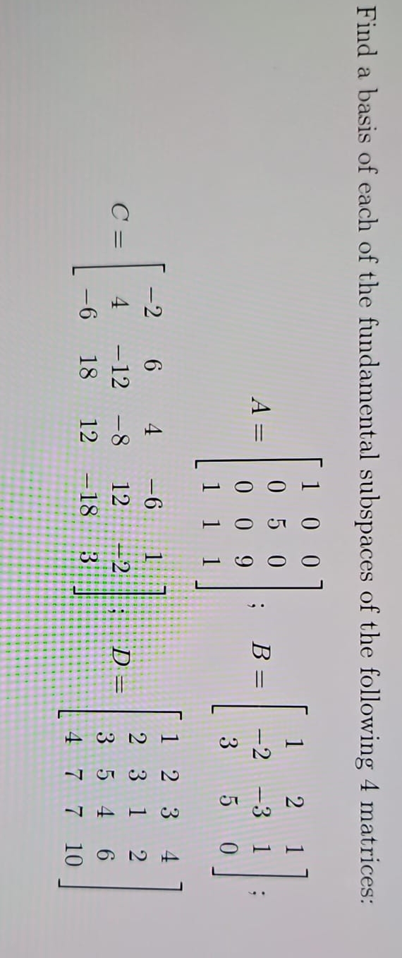 Solved Find a basis of each of the fundamental subspaces of | Chegg.com