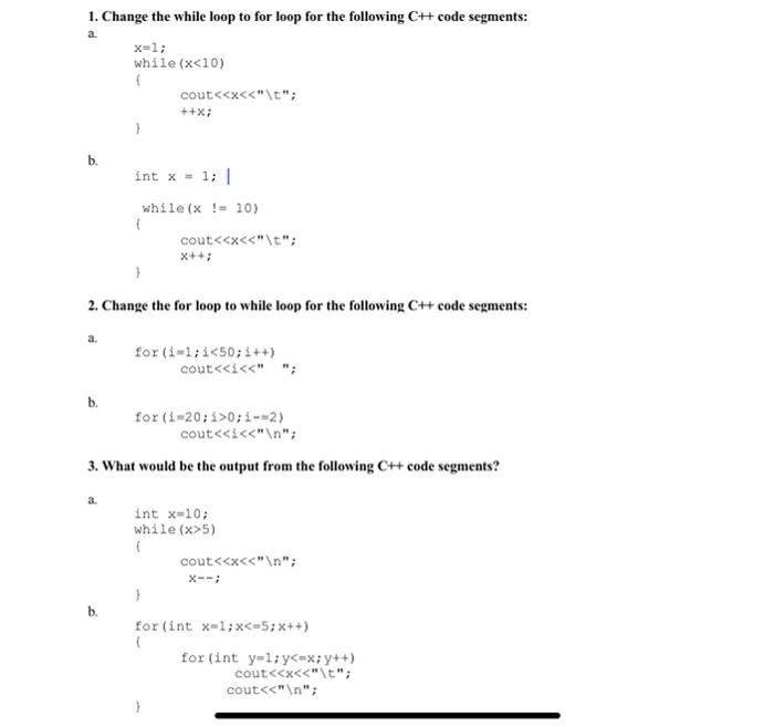 Solved 1. Change the while loop to for loop for the | Chegg.com
