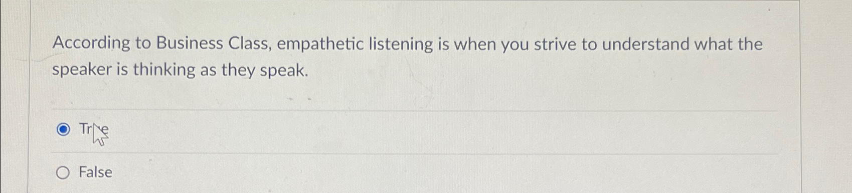 Solved According to Business Class, empathetic listening is | Chegg.com