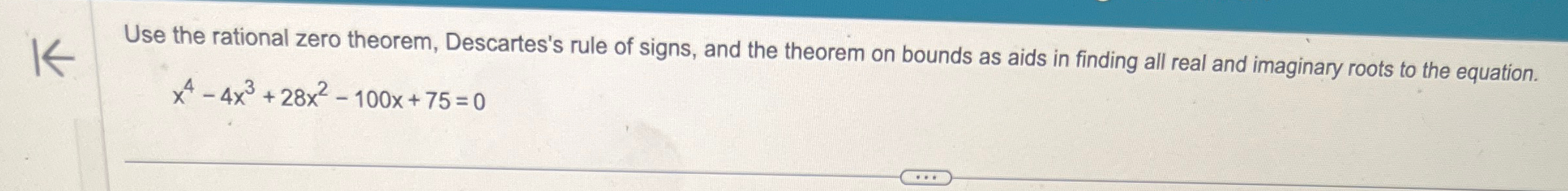 Solved Use the rational zero theorem, Descartes's rule of | Chegg.com