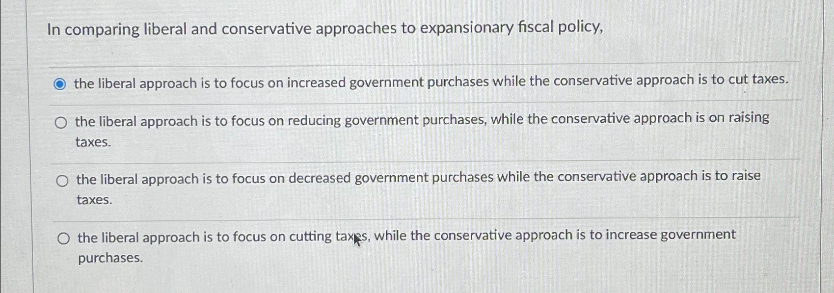 Solved In comparing liberal and conservative approaches to | Chegg.com