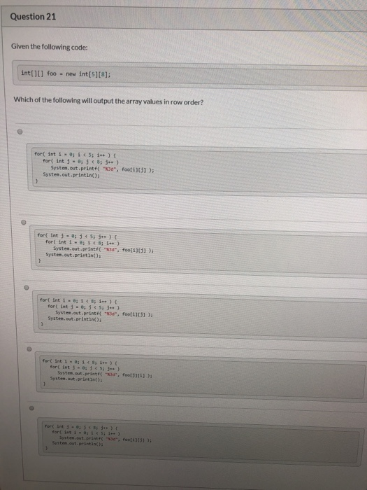 Solved Question 21 Given the following code: int[][ foo - | Chegg.com