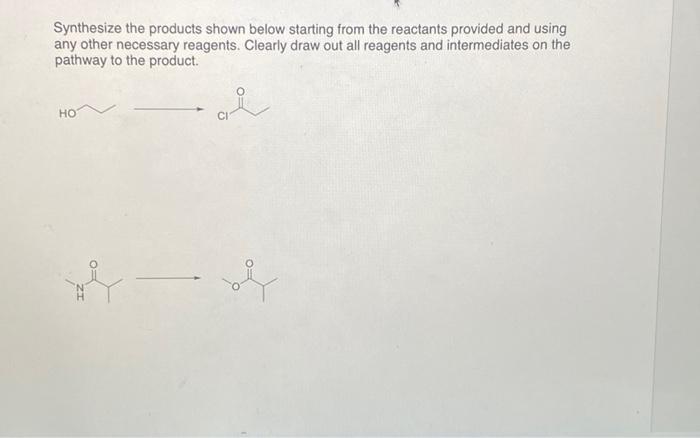 Solved Synthesize the products shown below starting from the | Chegg.com