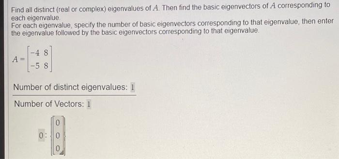 Solved Find all distinct (real or complex) eigenvalues of A. | Chegg.com