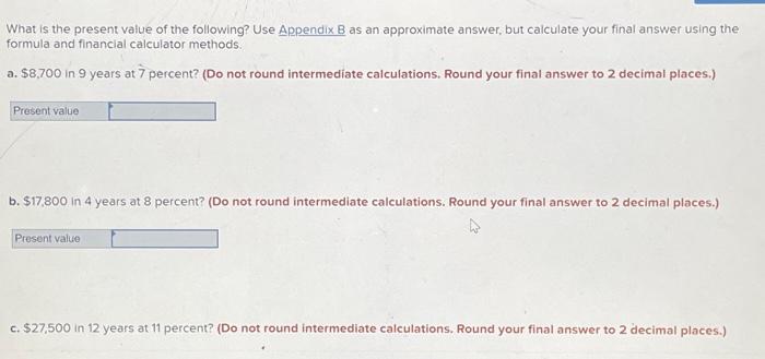 Solved What is the present value of the following? Use | Chegg.com