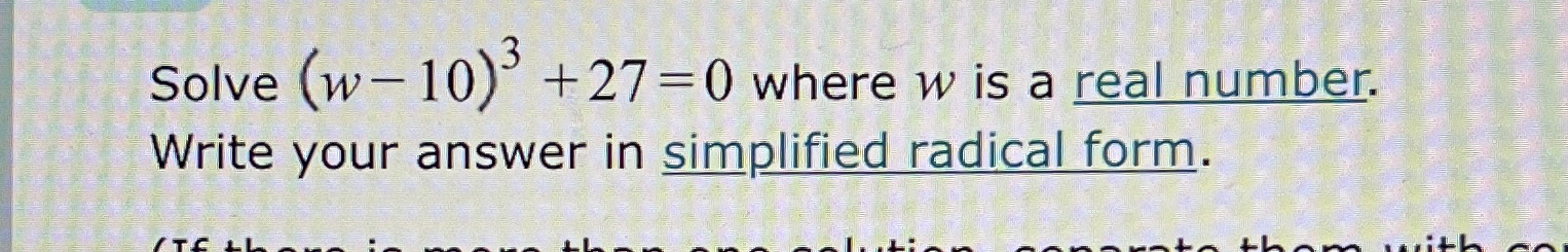 Solved Solve (w-10)3+27=0 ﻿where w ﻿is a real number. Write | Chegg.com
