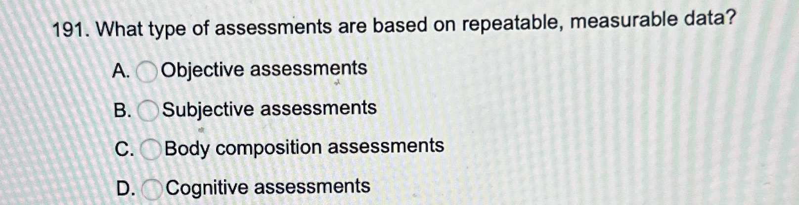 Solved What type of assessments are based on repeatable, | Chegg.com