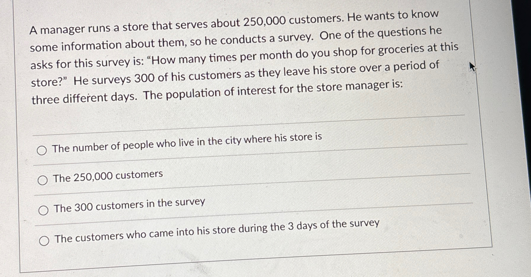 Solved A manager runs a store that serves about 250,000 | Chegg.com