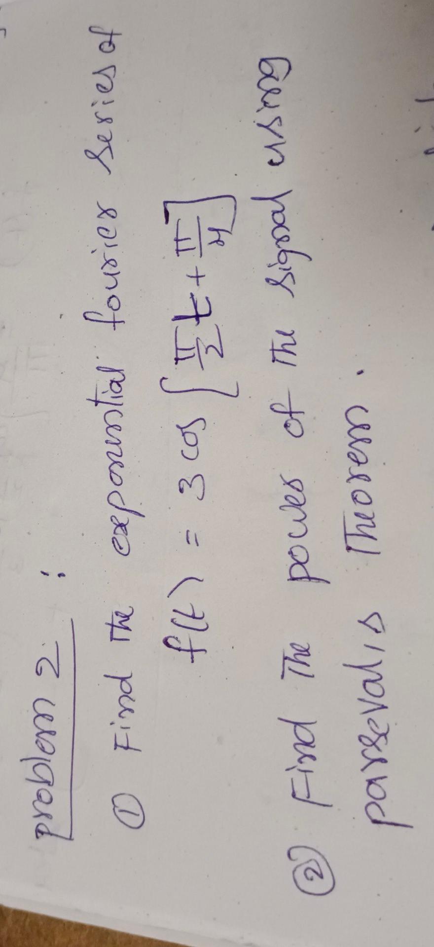Solved problem 2: (1) Find the exponential fourier series of | Chegg.com