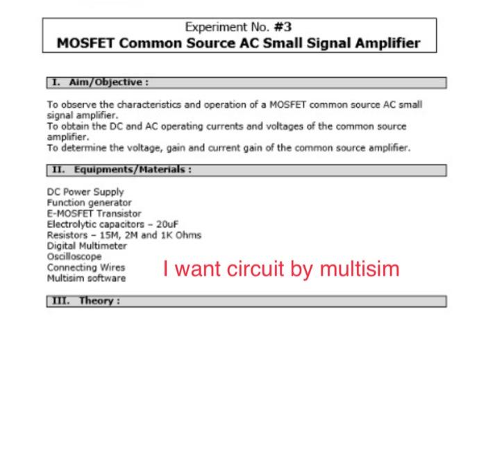 Solved Experiment No. #3 MOSFET Common Source AC Small | Chegg.com