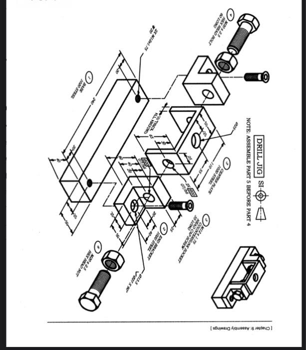 Solved DRILL JIG SI NOTE: ASSEMBLE PART 5 BEFORE PART 4 10 | Chegg.com
